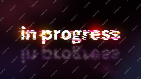 Premium Photo 3d Rendering In Progress Text With Screen Effects Of