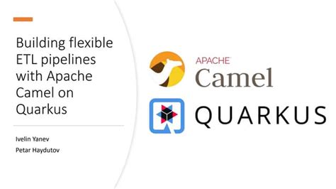 Building Flexible Etl Pipelines With Apache Camel On Quarkus Pptx