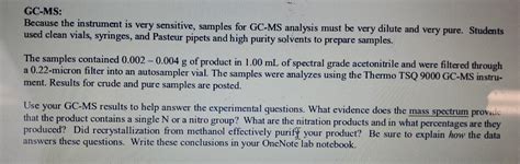 Solved GC MS Because The Instrument Is Very Sensitive Chegg Com