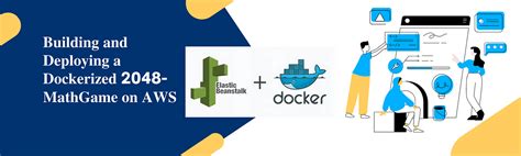 𝐁𝐮𝐢𝐥𝐝𝐢𝐧𝐠 𝐚𝐧𝐝 𝐃𝐞𝐩𝐥𝐨𝐲𝐢𝐧𝐠 𝐚 𝐃𝐨𝐜𝐤𝐞𝐫𝐢𝐳𝐞𝐝 2048 𝐌𝐚𝐭𝐡𝐆𝐚𝐦𝐞 𝐨𝐧 𝐀𝐖𝐒 By Devmankad Medium