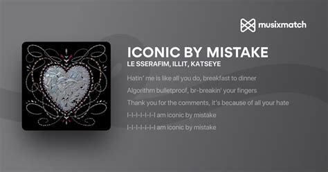 Le Sserafim Illit Katseye Iconic By Mistake Lyrics Musixmatch