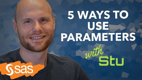 Sas Tutorial 5 Ways To Use Parameters Youtube