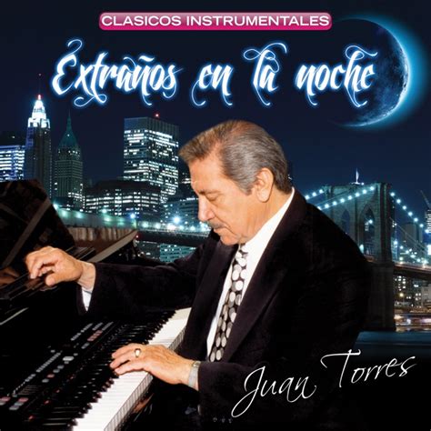 Como Quien Pierde Una Estrella Juan Torres Y Su Órgano Melódico Song