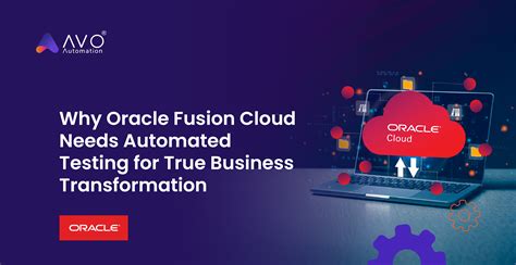 Streamline Oracle Fusion Cloud Testing With Avo No Code Automation