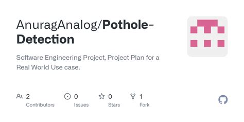 GitHub AnuragAnalog Pothole Detection Software Engineering Project Project Plan For A Real