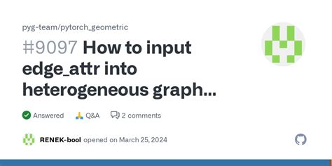 How To Input Edge Attr Into Heterogeneous Graph Model Pyg Team