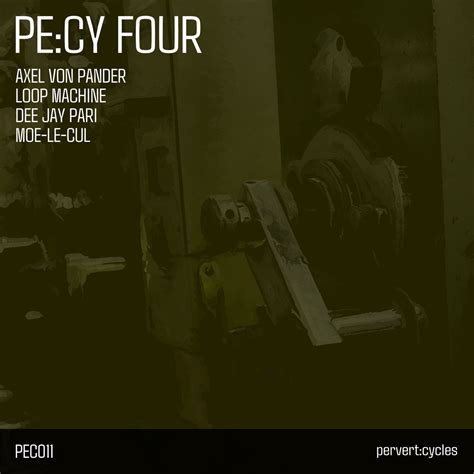 Pecy Four Axel Von Panderdee Jay Pari Loop Machine Moe Le Cul
