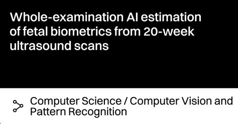 Whole Examination Ai Estimation Of Fetal Biometrics From 20 Week