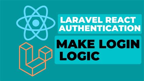 4 Make Login Logic Laravel React Authentication Youtube