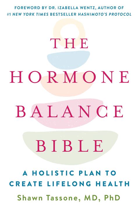 The Hormone Balance Bible A Holistic Plan To Create Lifelong Health