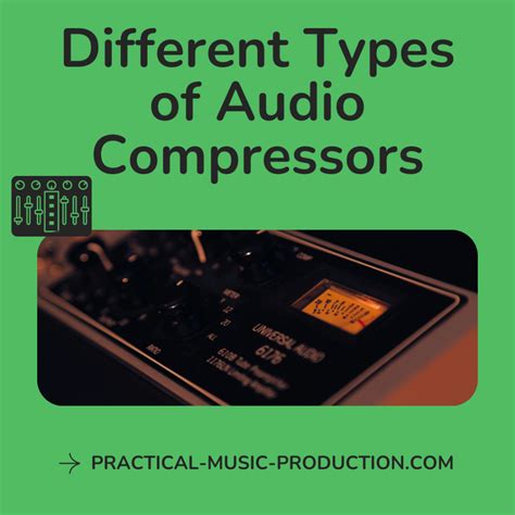 Different Types Of Audio Compressors A Complete Guide