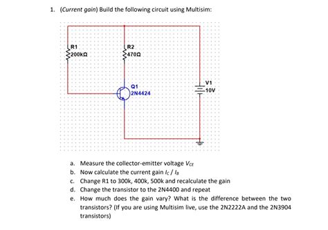 Solved Current Gain ﻿build The Following Circuit Using