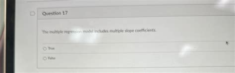 Solved Question 17the Multiple Regression Model Includes