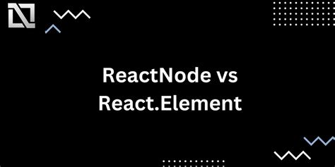 What S The Difference Between Reactnode Vs React Element Dev Community