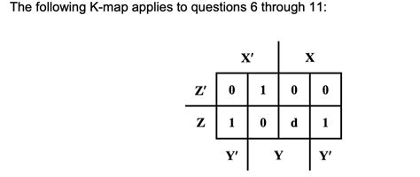 Solved The Following K Map Applies To Questions 6 Through 11 Chegg Com