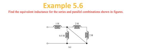 Solved Find The Equivalent Inductance For The Series And