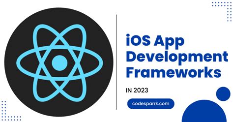 Top 5 Ios App Development Frameworks To Use In 2023