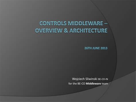 Ppt Cern Controls Middleware Architecture Overview Powerpoint