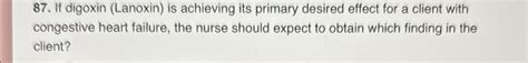 Solved If Digoxin Lanoxin ﻿is Achieving Its Primary