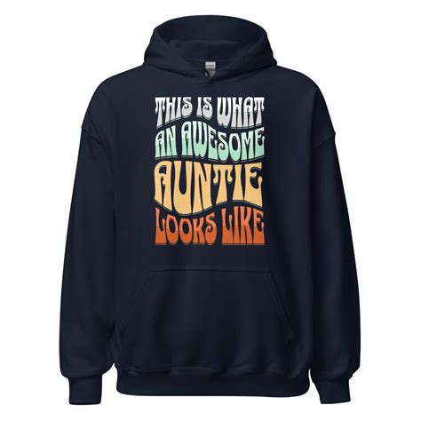 This Is What An Awesome Auntie Looks Like Unisex Hoodie Navy 4xl