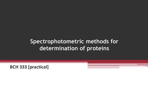 Spectrophotometric Methods For Determination Of Proteins