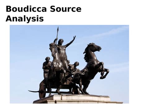 Boudicca Source Analysis Activity Teaching Resources Boudicca Source Analysis Activity Teaching Resources