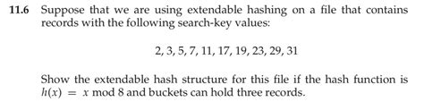 116 Suppose That We Are Using Extendable Hashing On