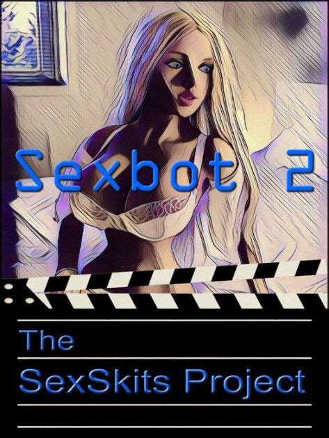 Sexbot By The SexSkits Project EBook Barnes Noble