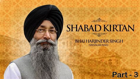 Gurbani Kirtan Part 3 New Shabad 2017 Bhai Harjinder Singh Ji Sri Nagar Wale Guru Sewa