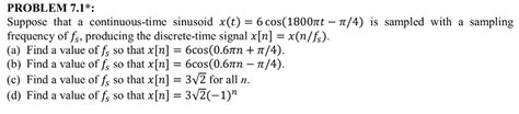 Solved PROBLEM Suppose That A Continuous Time Sinusoid Chegg