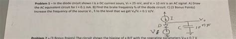 Solved Problem In The Diode Circuit Shown Is A DC Chegg