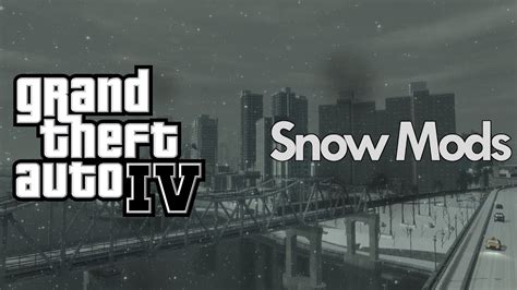Gta Iv Mods Snow In Liberty City Youtube