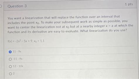 Solved You Want A Linearization That Will Replace The
