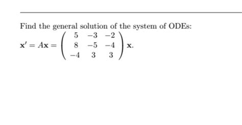 Solved Please Solve The Homogeneous Linear ODE System Using Chegg