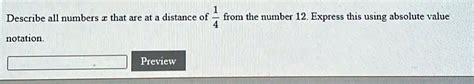 solved describe all numbers € that are at a distance of from the number 12 express this using