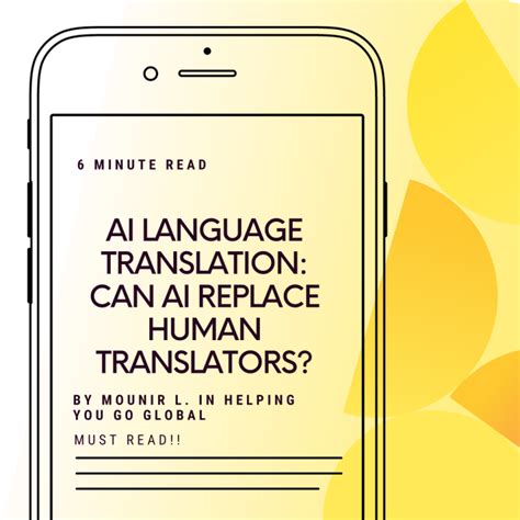 Ai Language Translation Can Ai Replace Human Translators