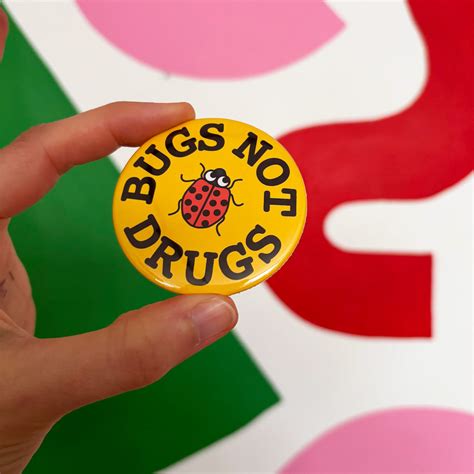 Bugs Not Drugs Ladybird Badge Hello Dodo
