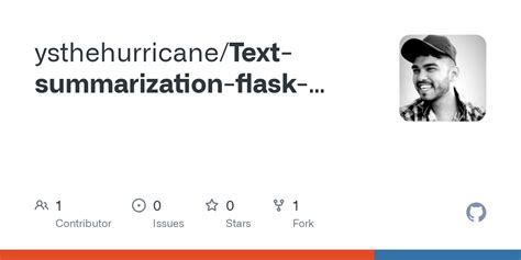 GitHub Ysthehurricane Text Summarization Flask Huggingface