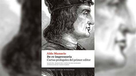 Quién Fue Aldo Manucio El “primer Editor” Literario E Inventor De La
