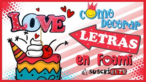 Cómo Decorar Letras En Foami Habladores Nombres En Foami 🧐 Youtube