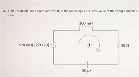 Solved Find The Steady State Expression For I T In The Chegg