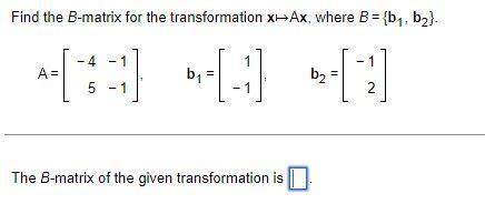 Solved Find The B Matrix For The Transformation XAx Where Chegg Com