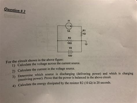 Solved 011 estion 3 R1 1Ω 1A R2 10Ω V2 10V For the circuit Chegg