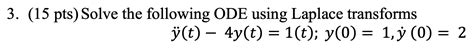 Solved 3 15 Pts Solve The Following Ode Using Laplace