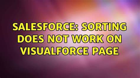 salesforce sorting does not work on visualforce page youtube