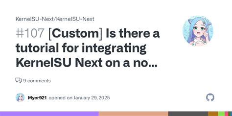 Custom Is There A Tutorial For Integrating Kernelsu Next On A Non Gki