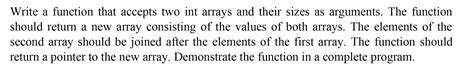 Solved Write A Function That Accepts Two Int Arrays And