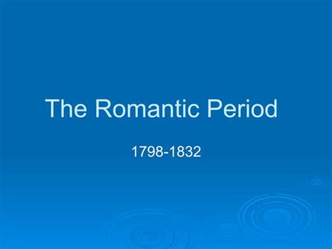 Ravindra Singh Romantic Period 1798 1832 Pptx