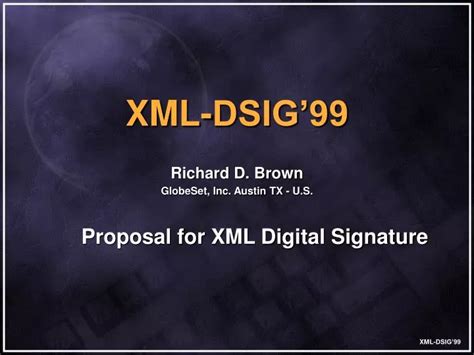 Ppt Xml Dsig99 Powerpoint Presentation Free Download Id 3697219