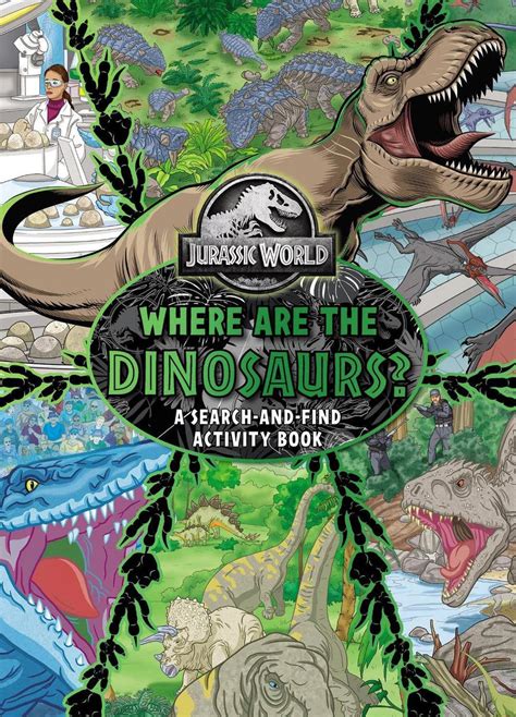 Jurassic World Where Are The Dinosaurs A Search And Find Activity Bo